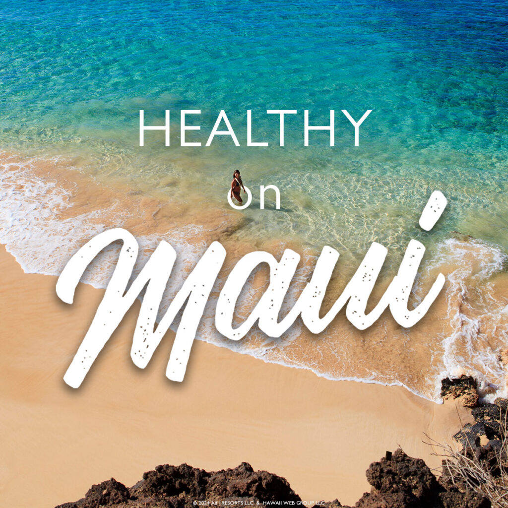 Healthy Vacation Ideas in Maui Hawaii