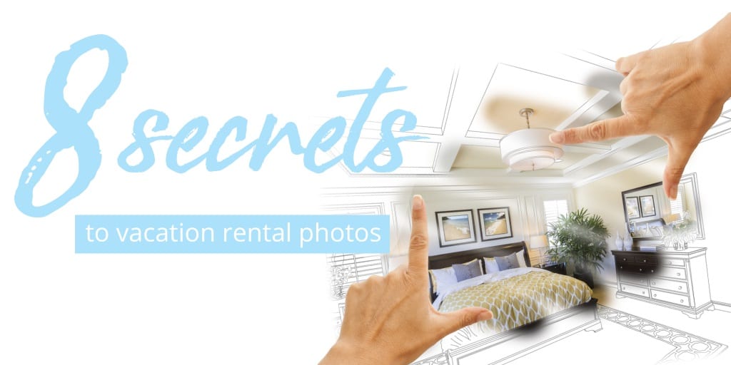 8 Secrets to Vacation Rental Photography