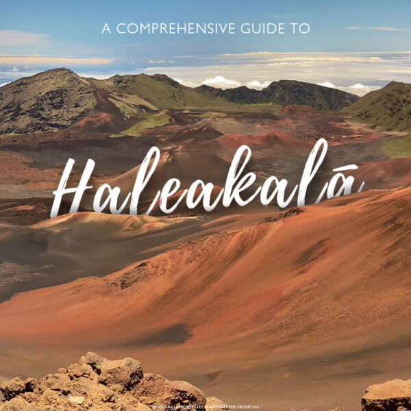 A Comprehensive Guide and Itinerary to Haleakala Maui